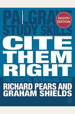 Buy Cite Them Right: The Essential Referencing Guide Book By: Richard Pears