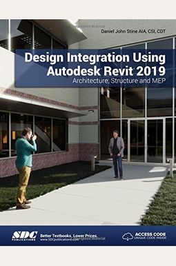 Buy Design Integration Using Autodesk Revit 2019 Book By: Daniel J Stine