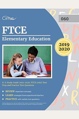 Buy Ftce Elementary Education K-6 Study Guide 2019-2020: Ftce (060 ...