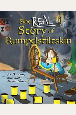 Buy The Real Story Of Rumpelstiltskin Book By: Joe Bunting