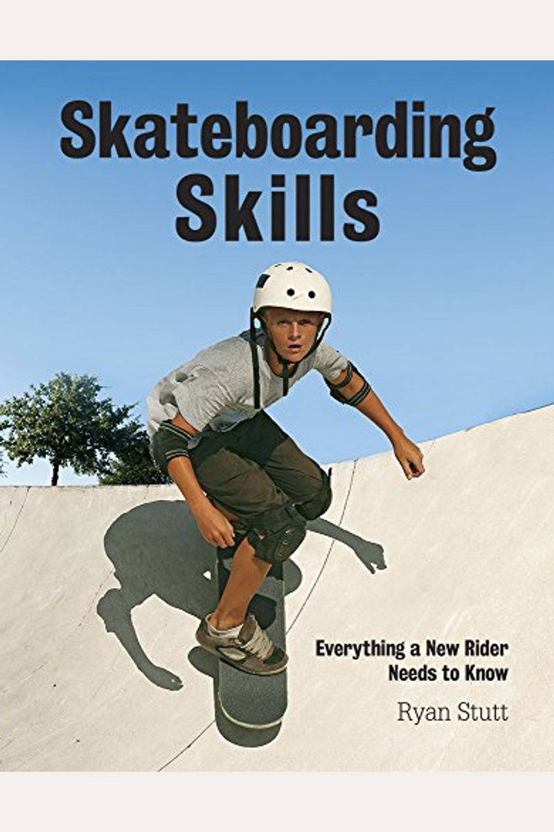 Buy Skateboarding Skills Book By: Ryan Stutt