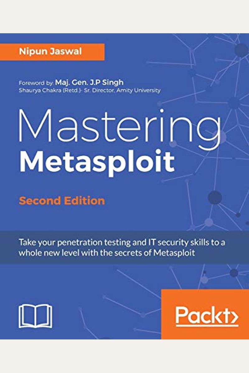 Buy Mastering Metasploit, Second Edition Book By: Nipun Jaswal Buy Mastering Metasploit, Second Edition Book By: Nipun Jaswal