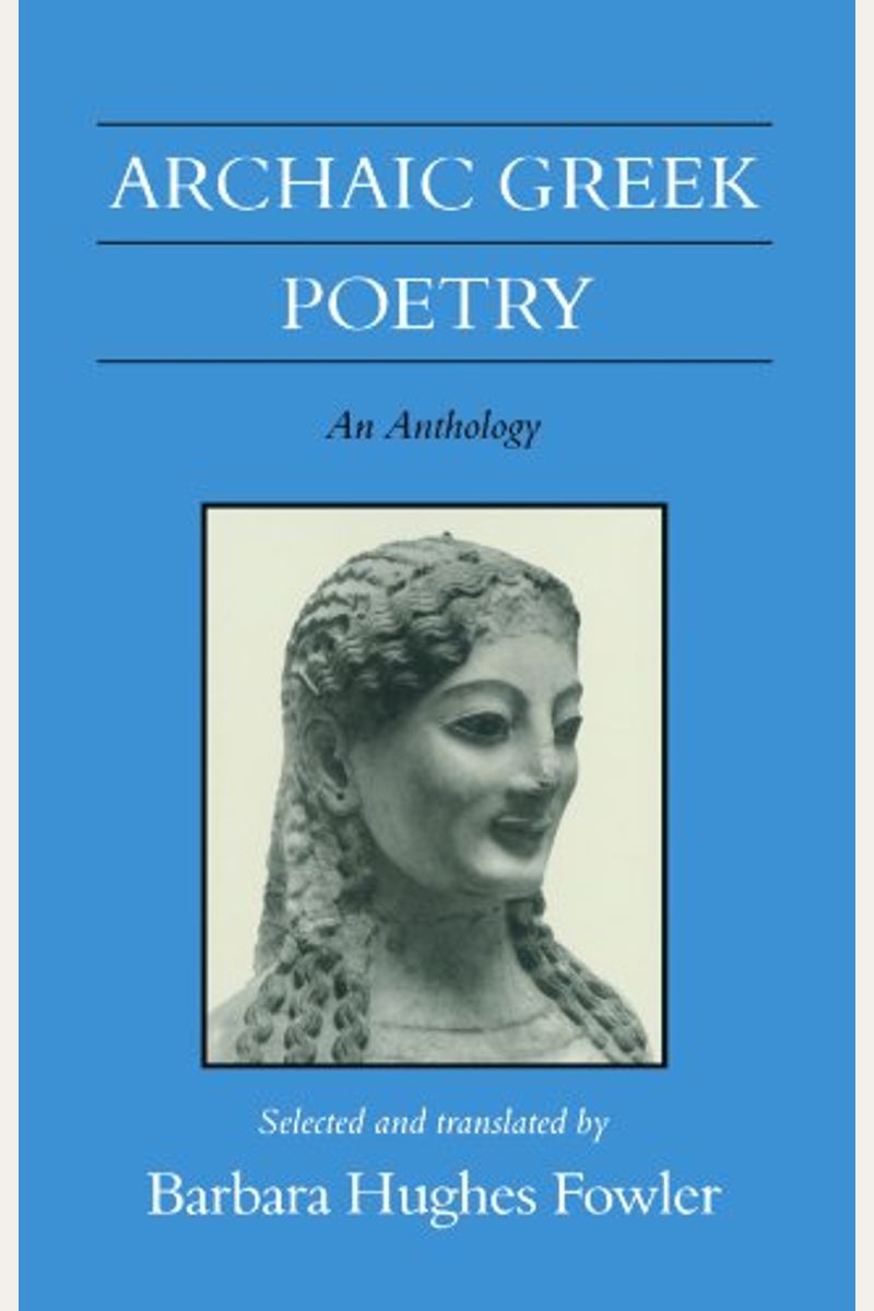 Buy Archaic Greek Poetry: An Anthology Book By: Barbara H Fowler