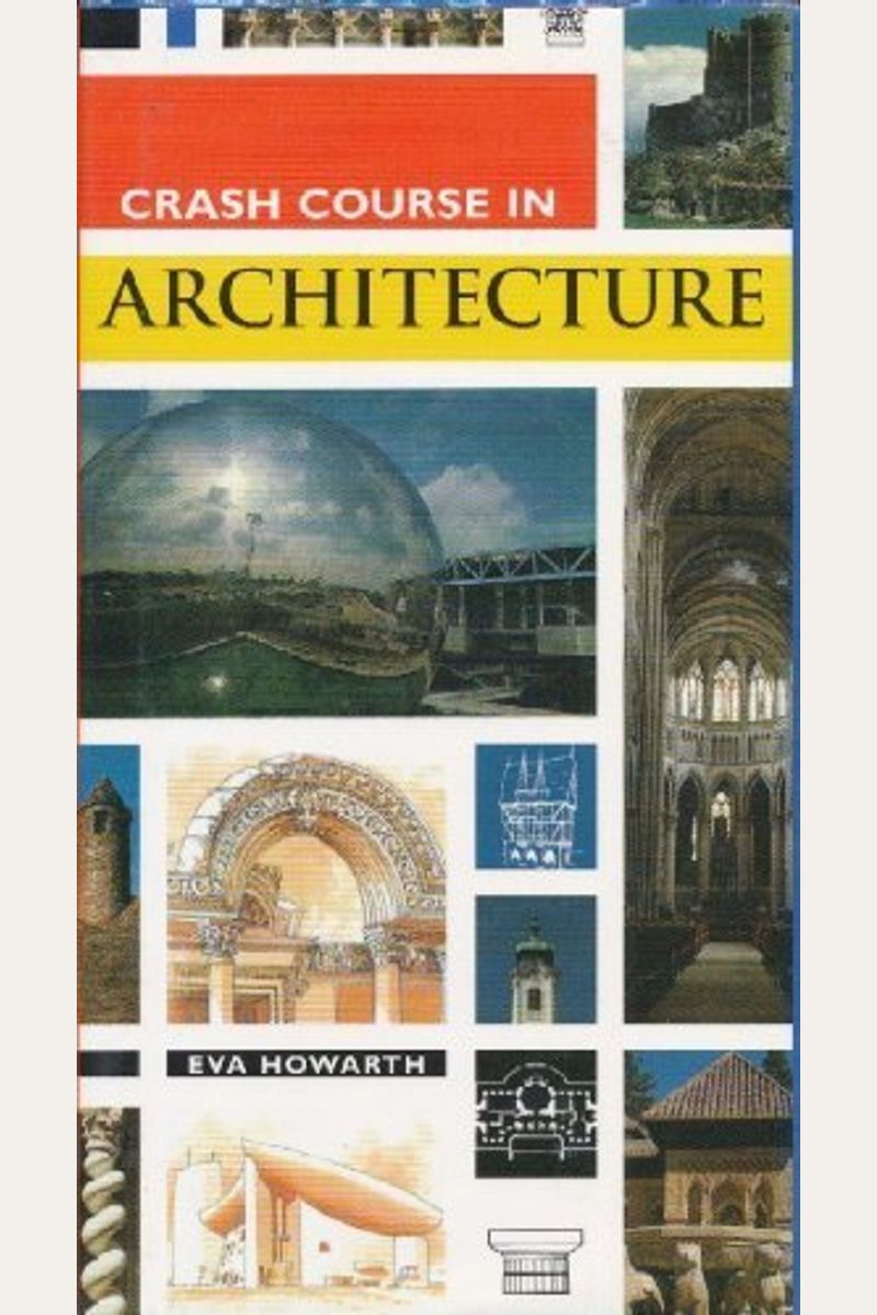 Buy Crash Course in Architecture (Art & Architecture) Book By: Eva Howarth