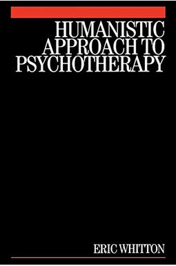 Buy Humanistic Approach to Psychotherapy Book By: Eric Whitton