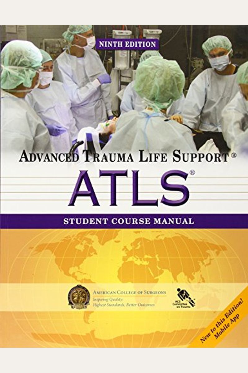 Buy Atls Student Course Manual: Advanced Trauma Life Support Book By: Acs