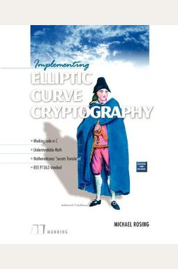Buy Implementing Elliptic Curve Cryptography Book By: Michael Rosing