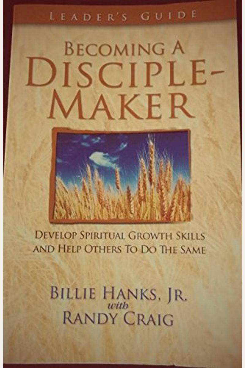 Buy Becoming A Disciple Maker Book By: Jr Billie Hanks