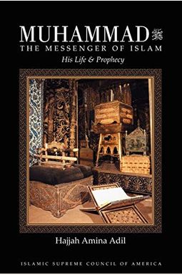 Buy Muhammad: The Messenger Of Islam Book By: Hajjah A Adil