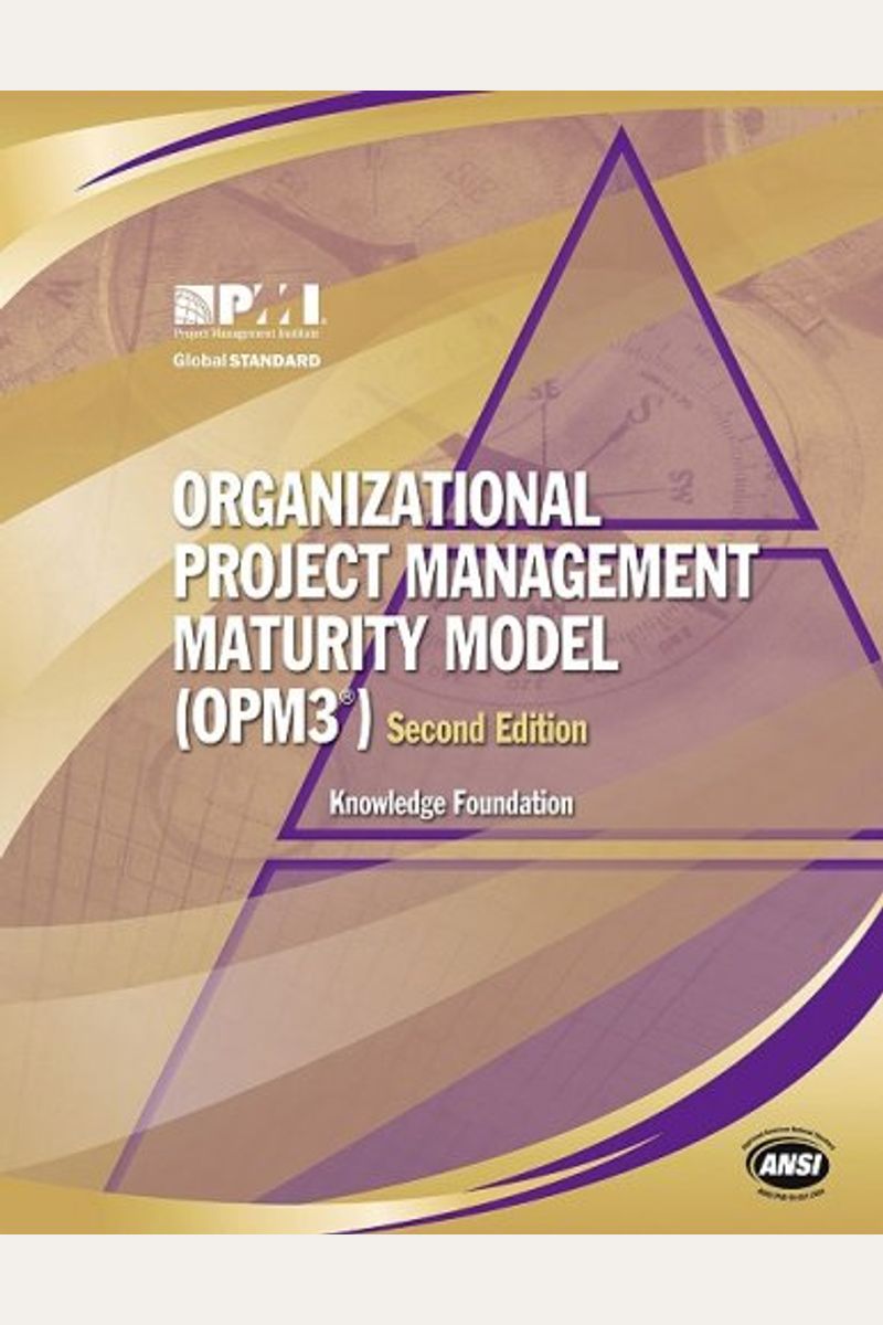 Buy Organizational Project Management Maturity Model (Opm3): Knowledge ...