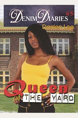 Buy Denim Diaries 3: Queen Of The Yard Book By: Darrien Lee