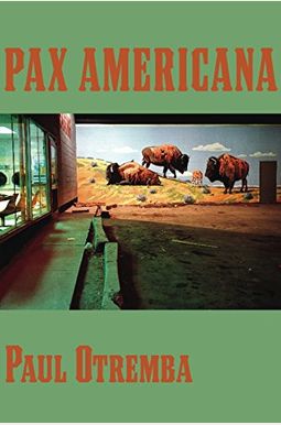 Buy Pax Americana Book By: Paul Otremba