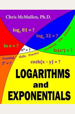Buy Logarithms And Exponentials Essential Skills Practice Workbook With ...