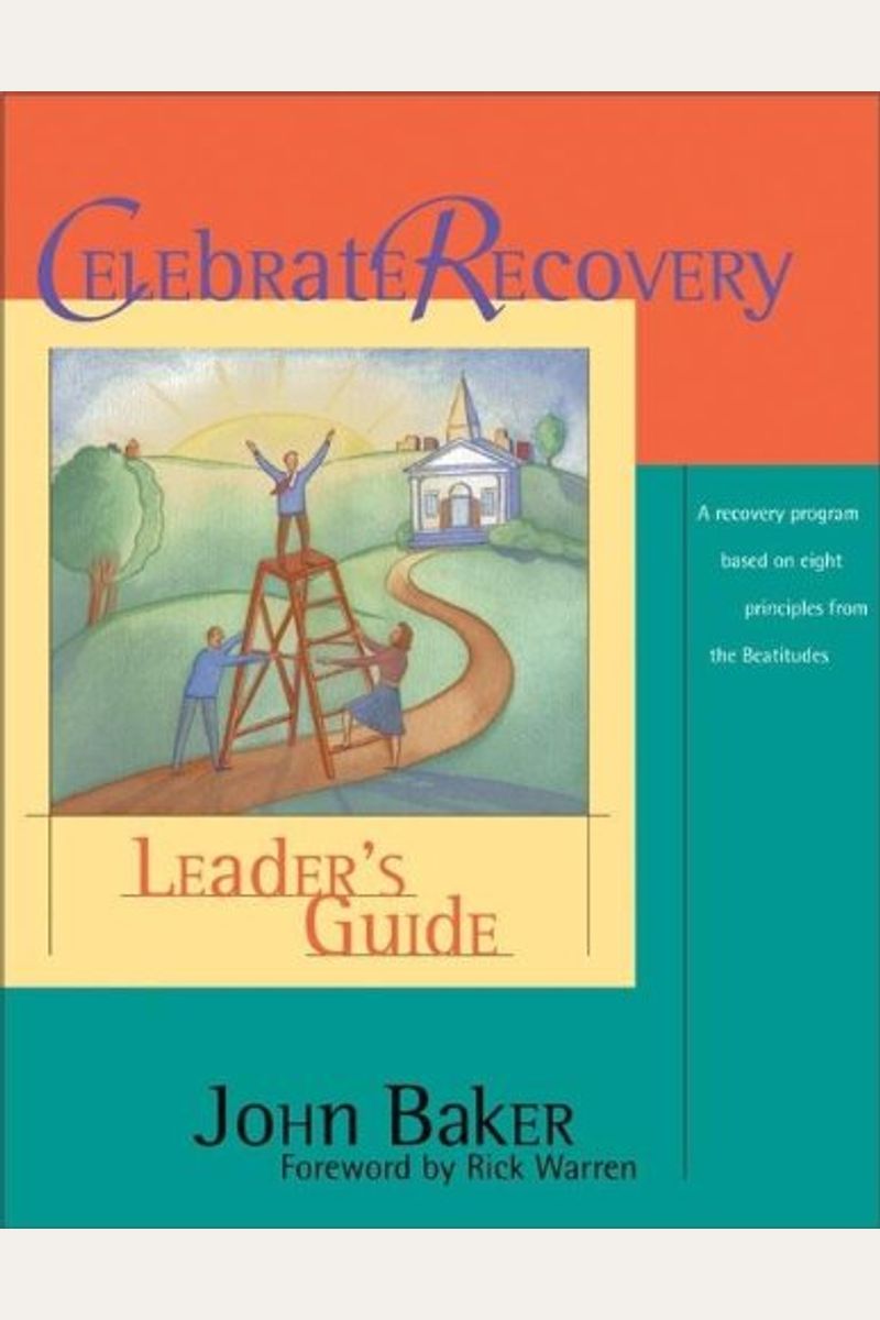 Buy Celebrate Recovery Leader's Guide Book By: John R Baker