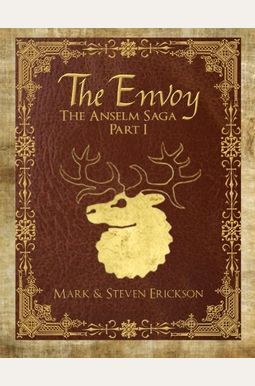 Buy The Envoy: The Anselm Saga Part 1 Book By: Mark Erickson