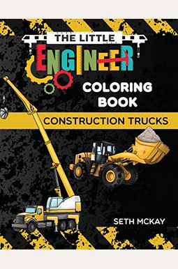 Buy The Little Engineer Coloring Book - Construction Trucks: Fun And ...