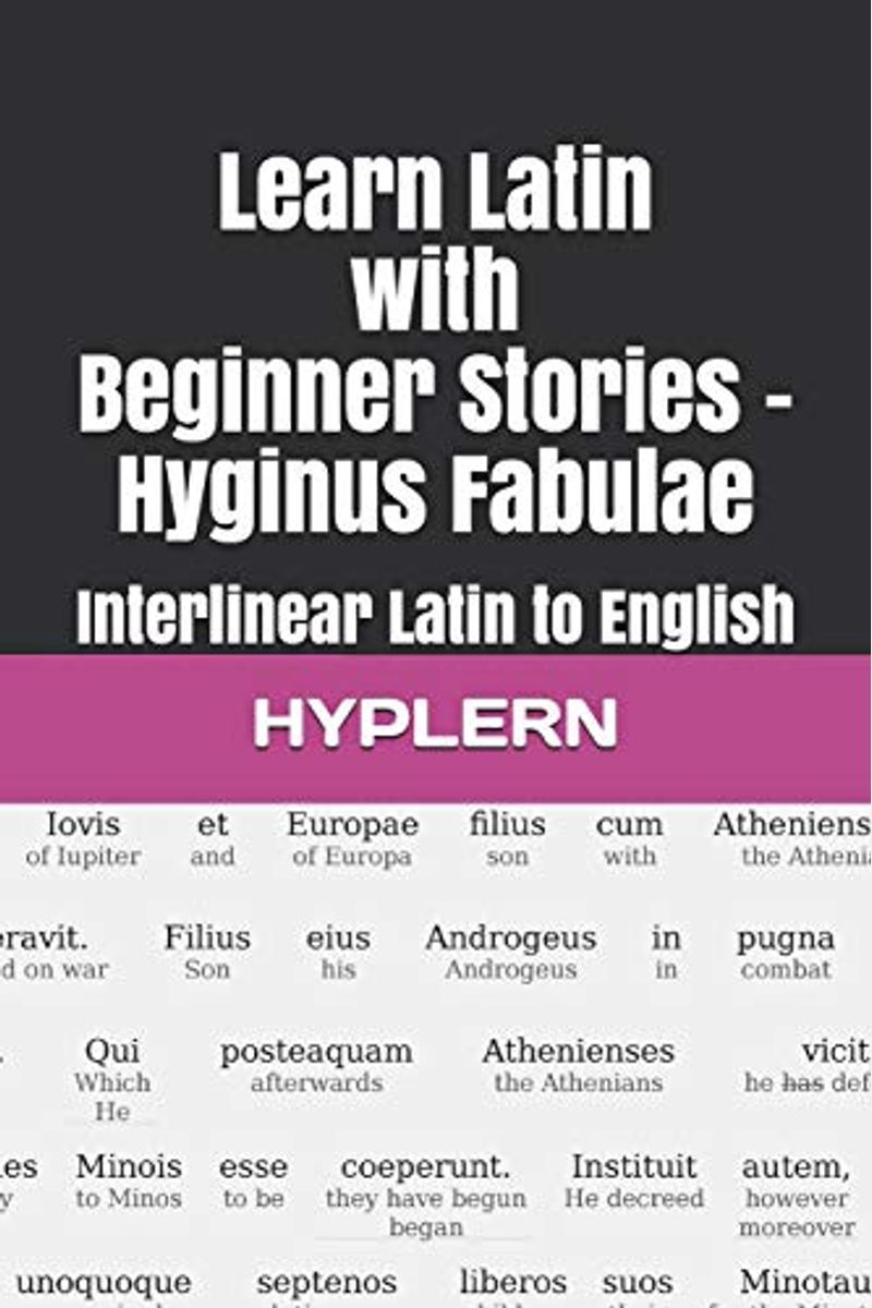 Buy Learn Latin With Beginner Stories - Hyginus Fabulae: Interlinear ...