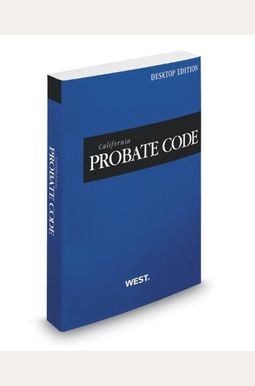 Buy California Probate Code, 2014 ed. (California Desktop Codes) Book ...