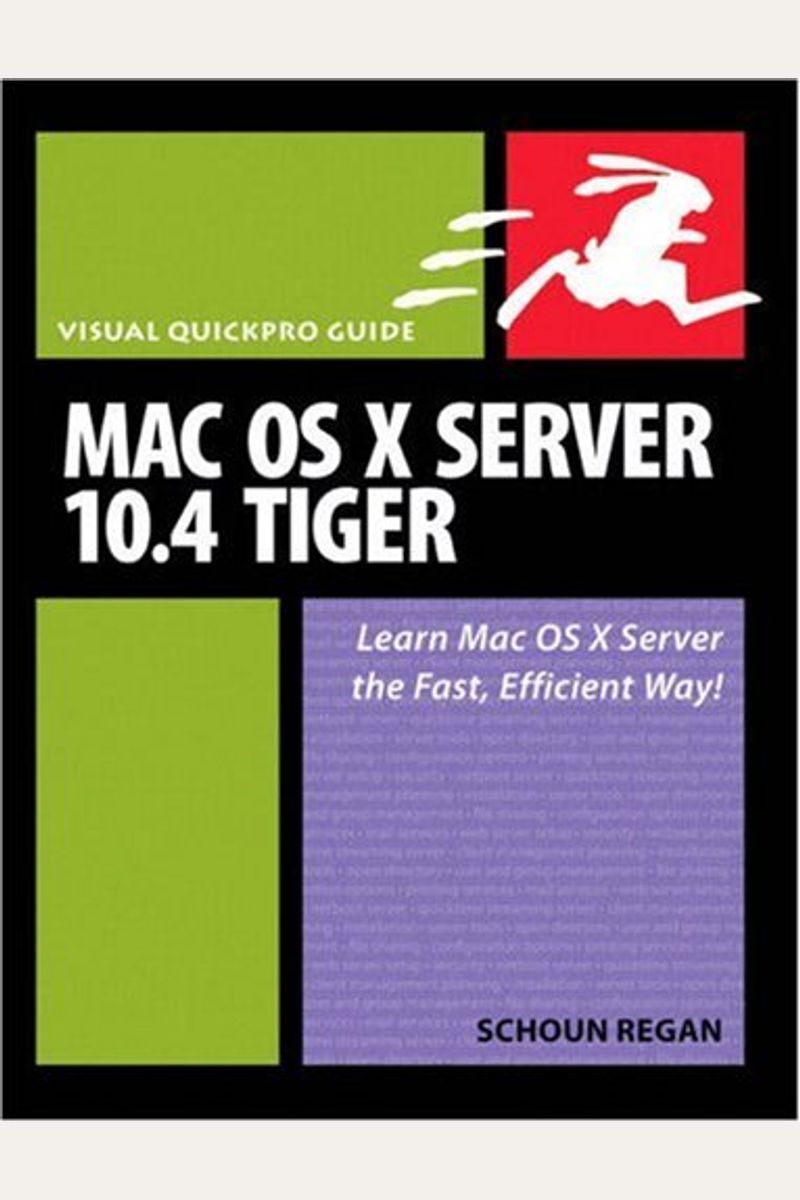 Buy Mac Os X Server 104 Tiger Visual Quickpro Guide Book By Schoun P Regan