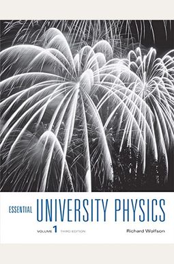 Buy Essential University Physics: Volume 1 Book By: Richard Wolfson