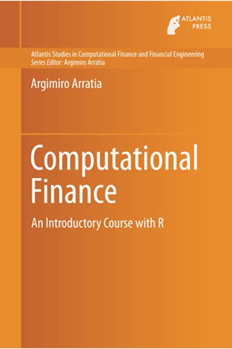 Buy Computational Finance: An Introductory Course With R Book By ... Buy Computational Finance: An Introductory Course With R Book By ...