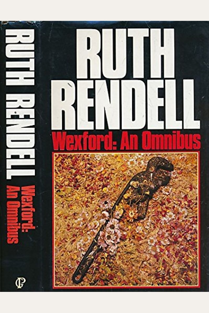 Buy Wexford: An Omnibus Book By: Ruth Rendell