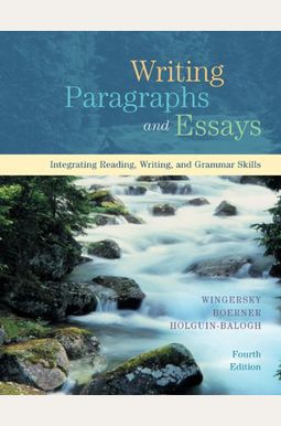 Buy Writing Paragraphs and Essays: Integrating Reading, Writing, and Grammar Skills Book By: Joy ...