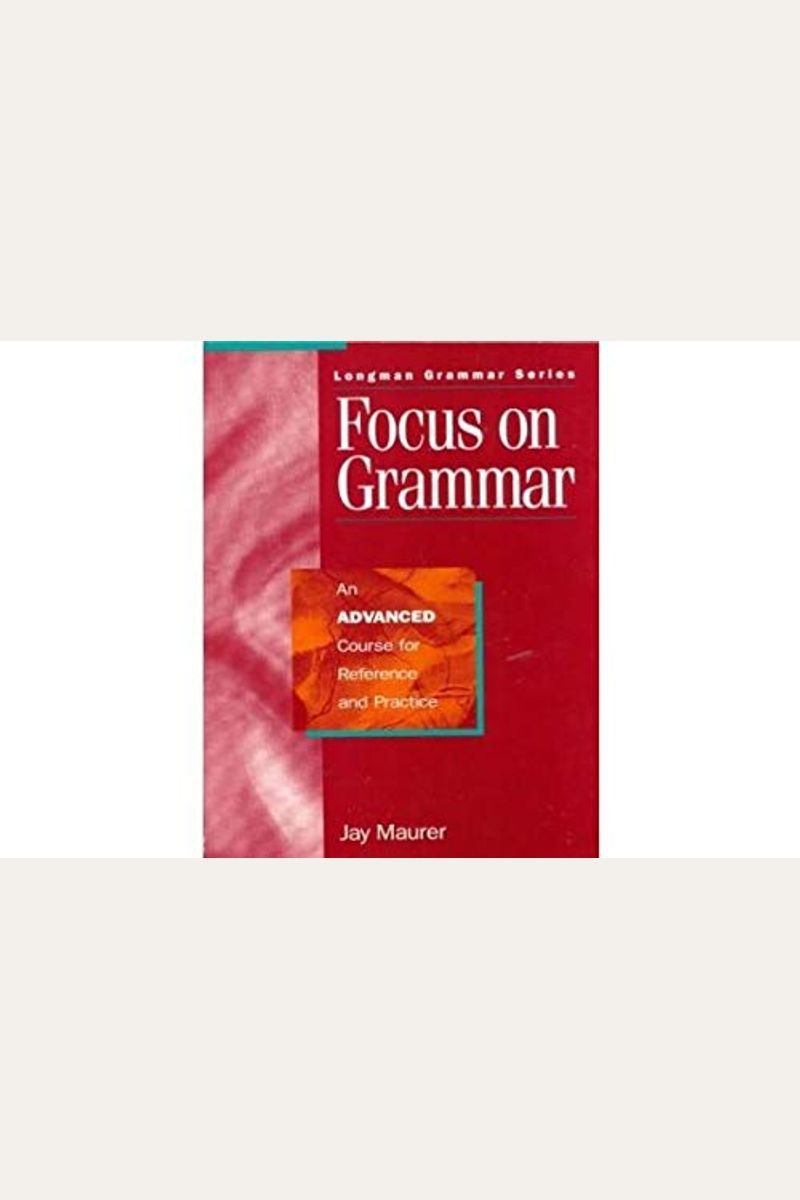 Buy Focus On Grammar: Advanced Book By: Jay Maurer