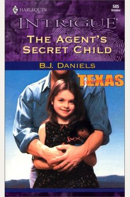 Buy The Agent's Secret Child Book By: B J Daniels