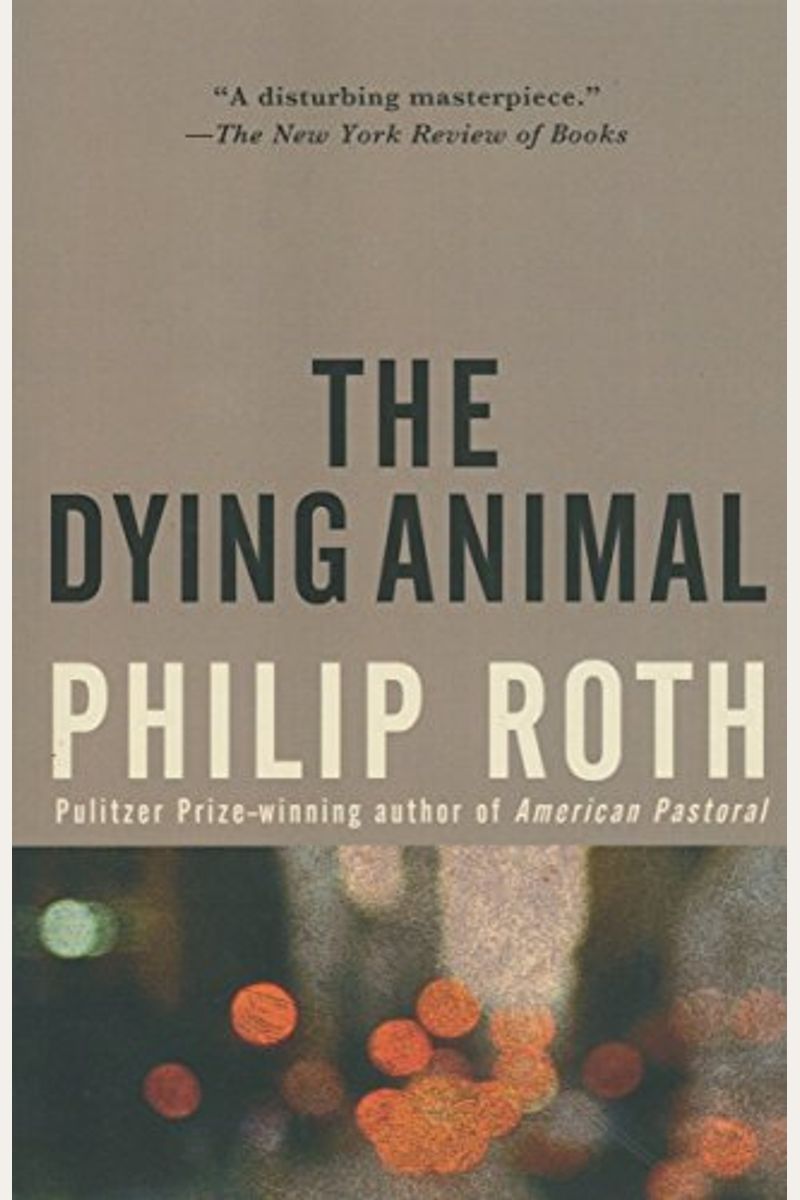 Buy The Dying Animal Book By: Philip Roth