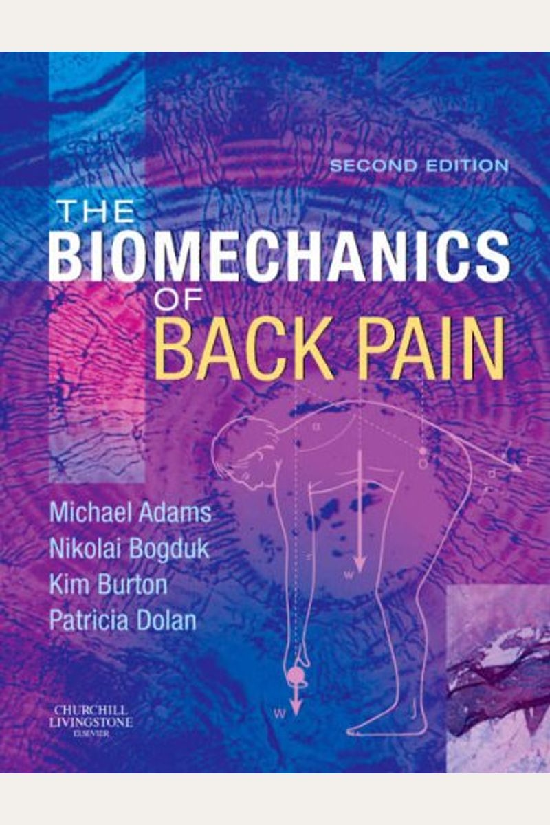 Buy The Biomechanics Of Back Pain Book By: Michael A Adams