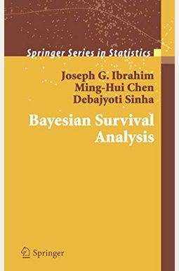Buy Bayesian Survival Analysis Book By: Joseph G Ibrahim