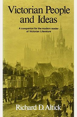 Buy Victorian People And Ideas: A Companion For The Modern Reader Of ...