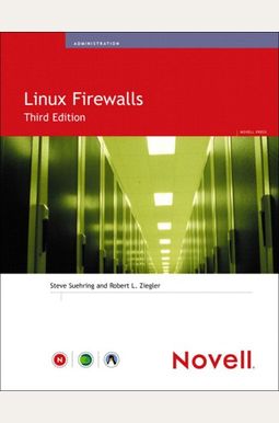 Buy Linux Firewalls (3rd Edition) Book By: Steve Suehring