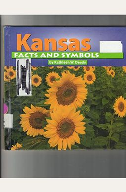 Buy Kansas Facts And Symbols Book By: Kathleen W Deady