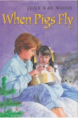 Buy When Pigs Fly Book By: June R Wood