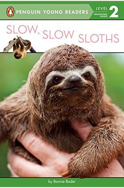 Buy Slow, Slow Sloths Book By: Bonnie Bader