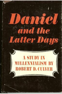 Buy Daniel And The Latter Days Book By: Robert D Culver
