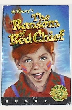 Buy The Ransom Of Red Chief Book By: O Henry