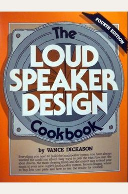 Buy The Loudspeaker Design Cookbook Book By: Vance Dickason