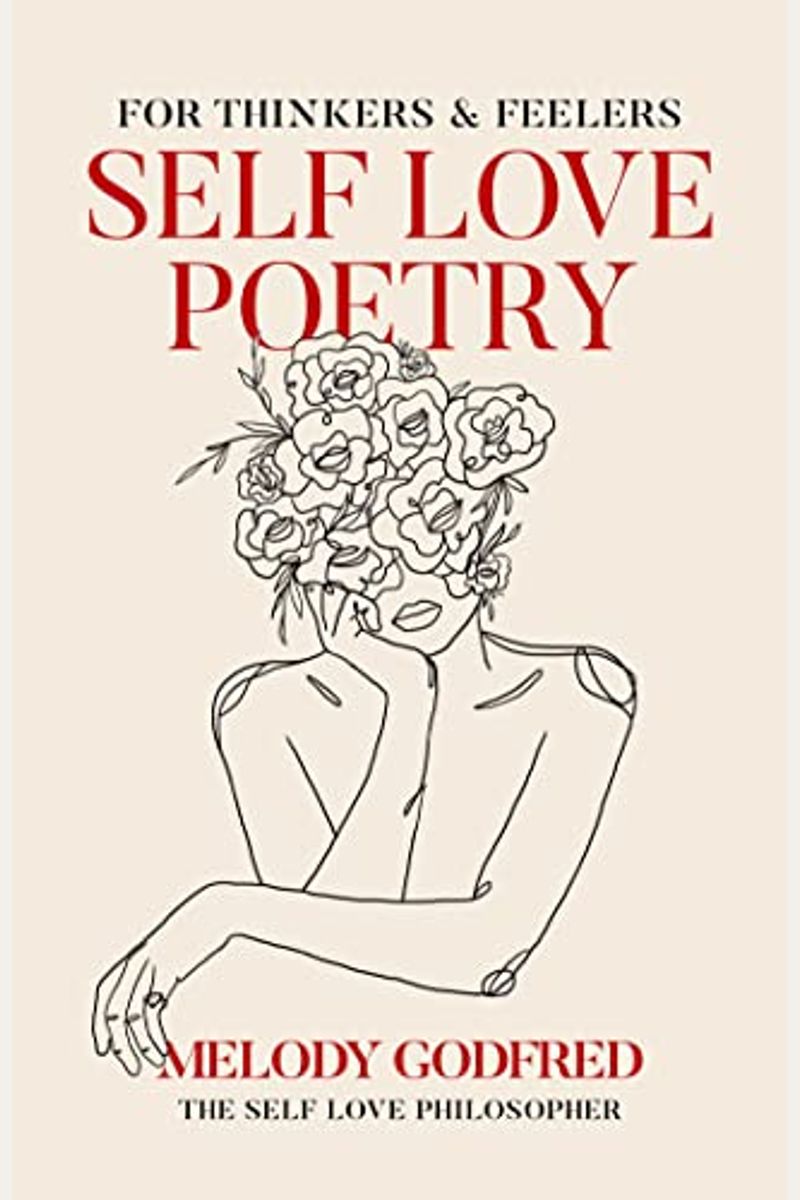 Buy Self Love Poetry: For Thinkers & Feelers Book By: Melody Godfred Buy Self Love Poetry: For Thinkers & Feelers Book By: Melody Godfred