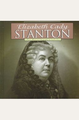 Buy Elizabeth Cady Stanton: A Photo-Illustrated Biography Book By ...