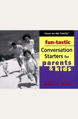 Buy Funtastic Conversation Starters For Parents & Kids Book By: Robert ...