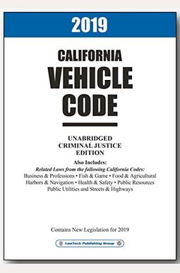 Buy 2019 CALIFORNIA VEHICLE CODE UNABRIDGED Book By: Huxley Elspeth