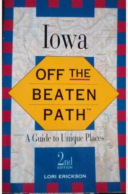 Buy Iowa Off The Beaten Path Book By: Lori Erickson