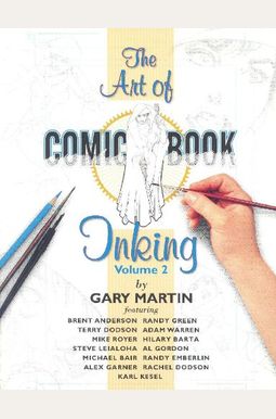 Buy The Art Of Comic-Book Inking Volume 2 Book By: Cornell University