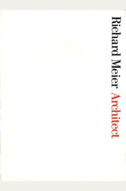 Buy Richard Meier, Architect Book By: Richard Meier