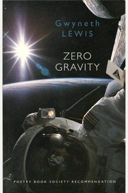 Buy Zero Gravity Book By: Gwyneth Lewis