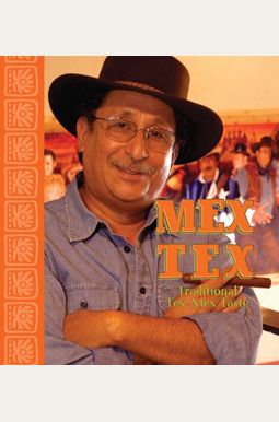 Buy Mextex: Traditional Tex-Mex Taste Book By: Matt Martinez
