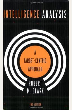 Buy Intelligence Analysis: A Target-Centric Approach, 2nd Edition Book ...